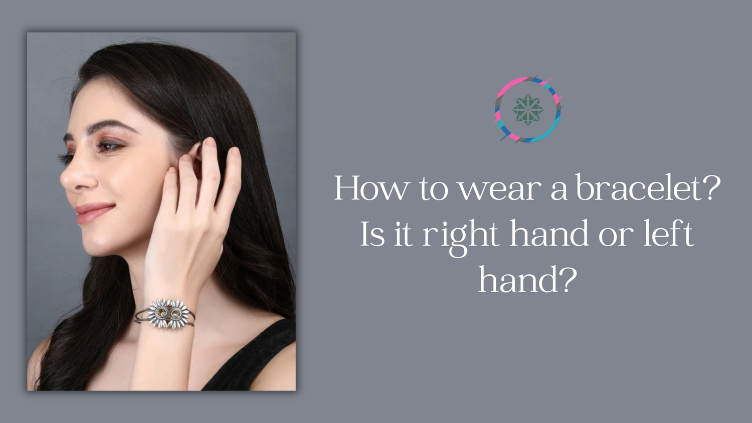 How to wear a bracelet? Is it right hand or left hand? – Aviana